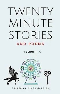 TWENTY MINUTE STORIES & POEMS Volume ll – I Am We